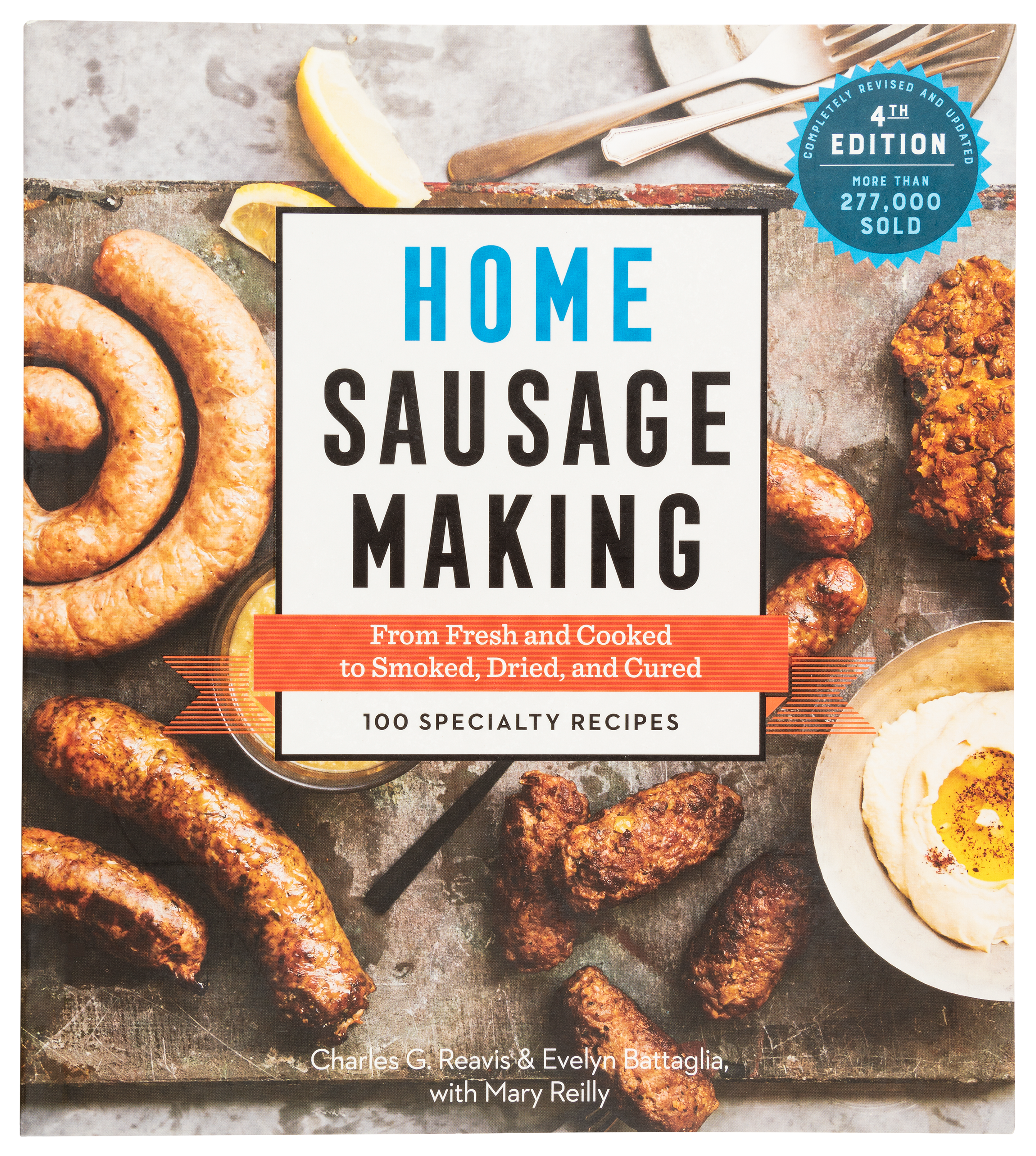 Home Sausage Making 4th Edition Cookbook by Charles G. Reavis, Evelyn ...